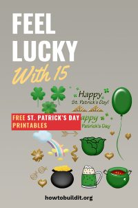Feel Lucky with 15 FREE St. Patrick’s Day Printables | How To Build It
