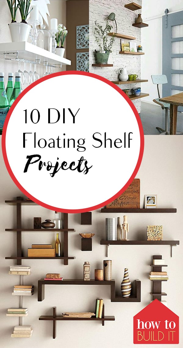 10 DIY Floating Shelf Projects | How To Build It