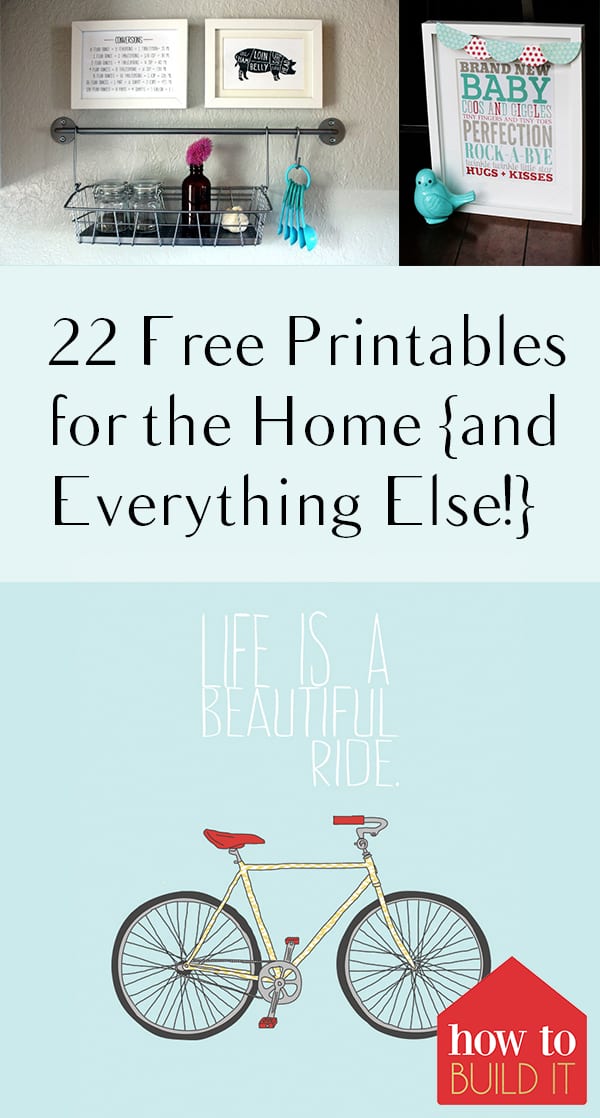 22 Free Printables for the Home {and Everything Else!} | How To Build It