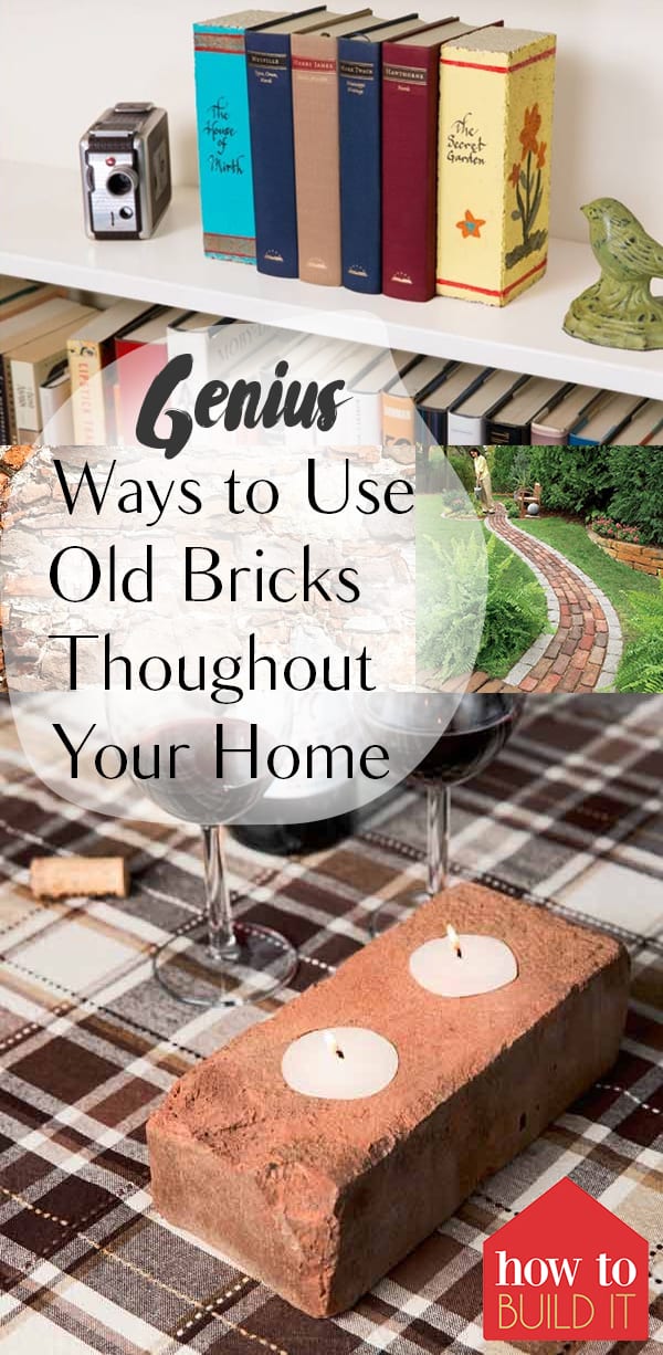 Genius Ways to Use Old Bricks Thoughout Your Home | How To Build It