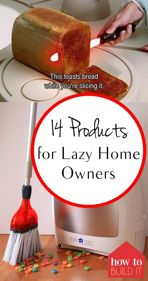 14 Products for Lazy Home Owners | How To Build It