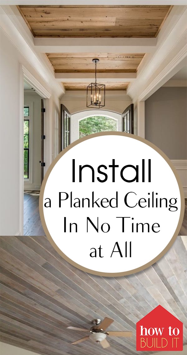 Install a Planked Ceiling In No Time at All | How To Build It