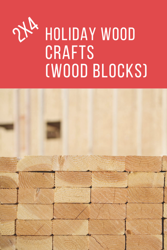 2x4 Holiday Wood Crafts/Wood Blocks: DIY - howtobuildit.org