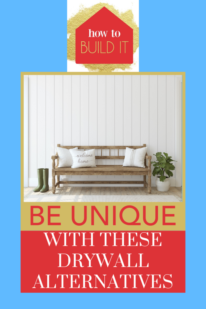 Drywall Alternatives – Spruce up Your Interior Walls with These ...